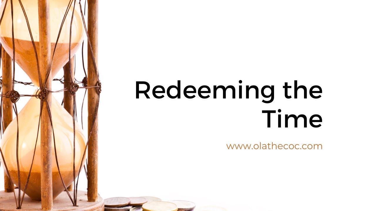 Redeeming the Time - YouTube