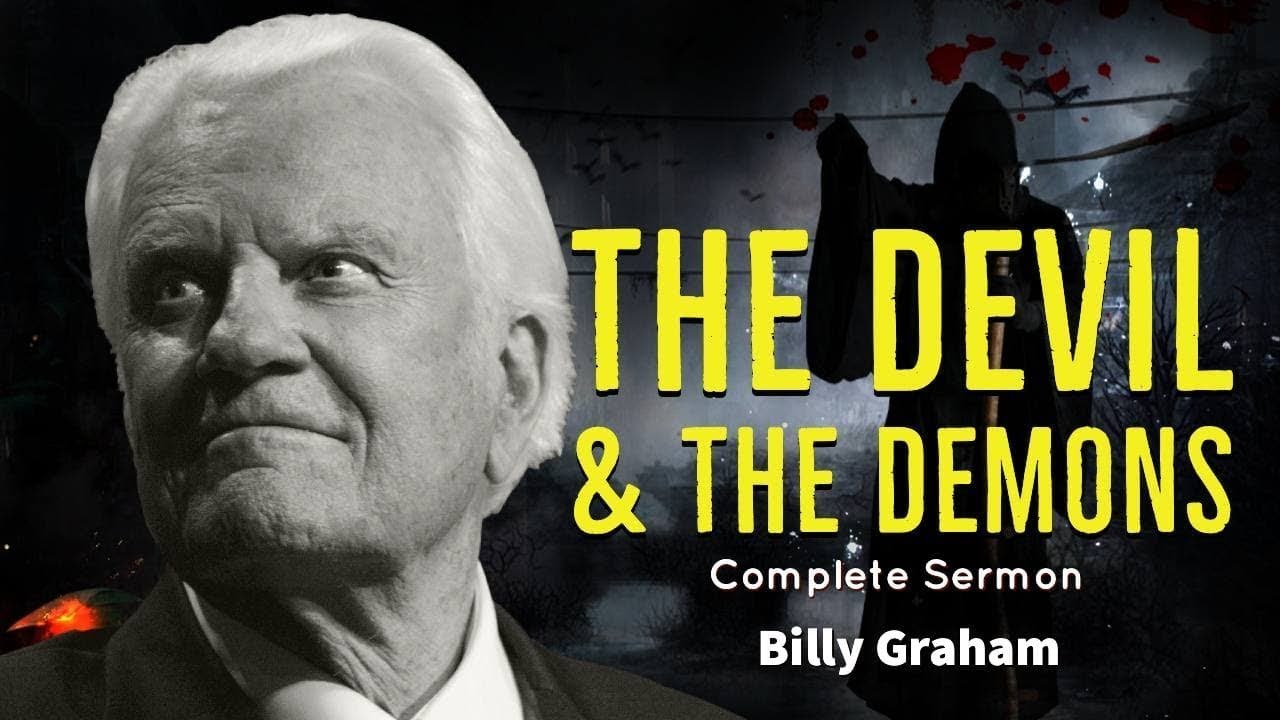 The Devil and the Demons _ Complete Sermon _ Billy Graham - YouTube