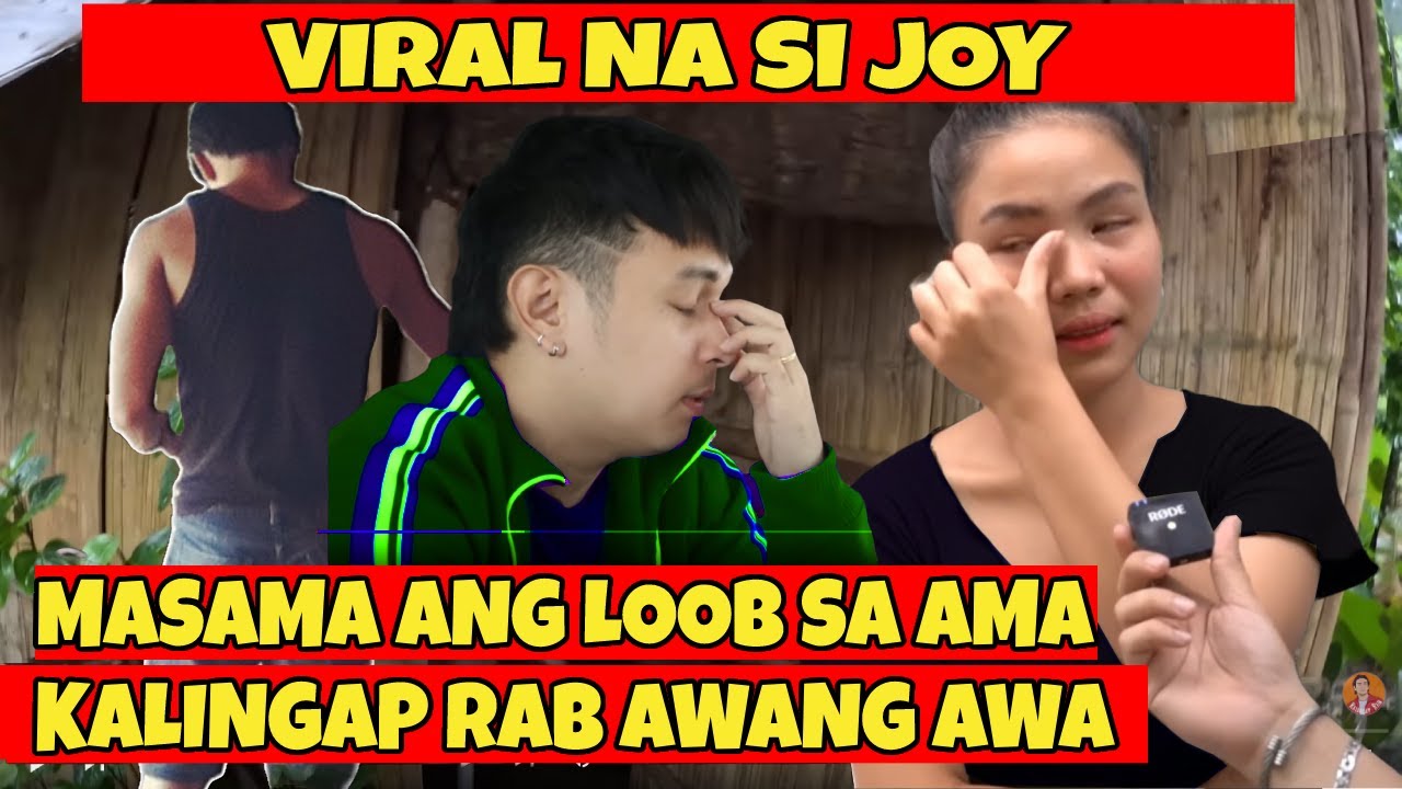 KALINGAP RAB NAAWA KAY JOY NA MASAMA ANG LOOB SA AMANG NAG ABANDUNA SA ...