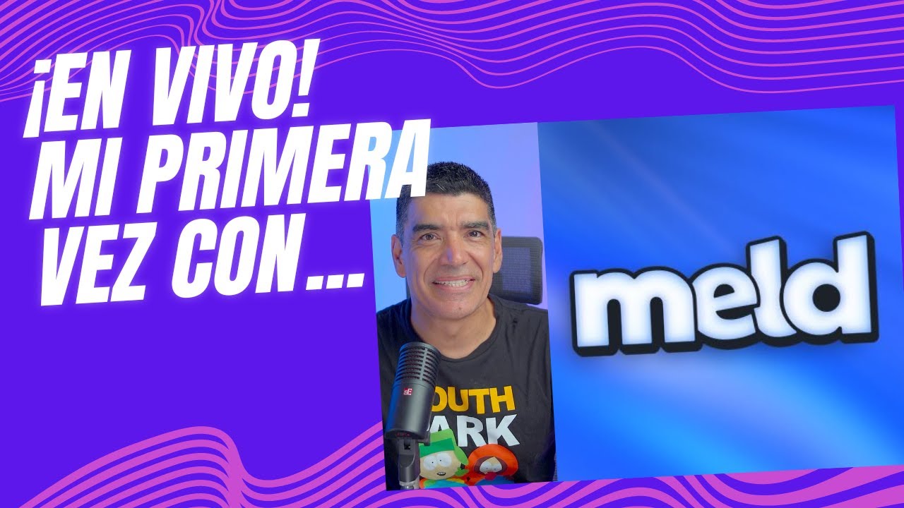 EN VIVO - Primera vez con MELD STUDIO - YouTube