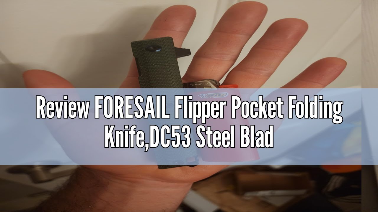 Review FORESAIL Flipper Pocket Folding Knife,DC53 Steel Blade and G10 ...