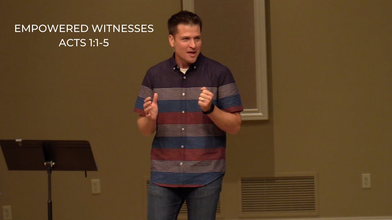 Empowered Witnesses | Acts 1:6-24 - YouTube
