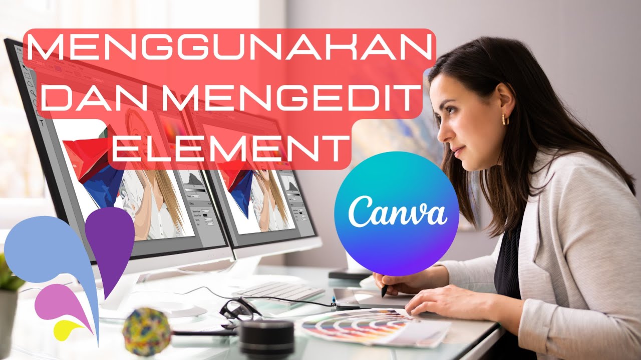 MENGGUNAKANDAN MENGEDIT ELEMENT PADA CANVA - YouTube