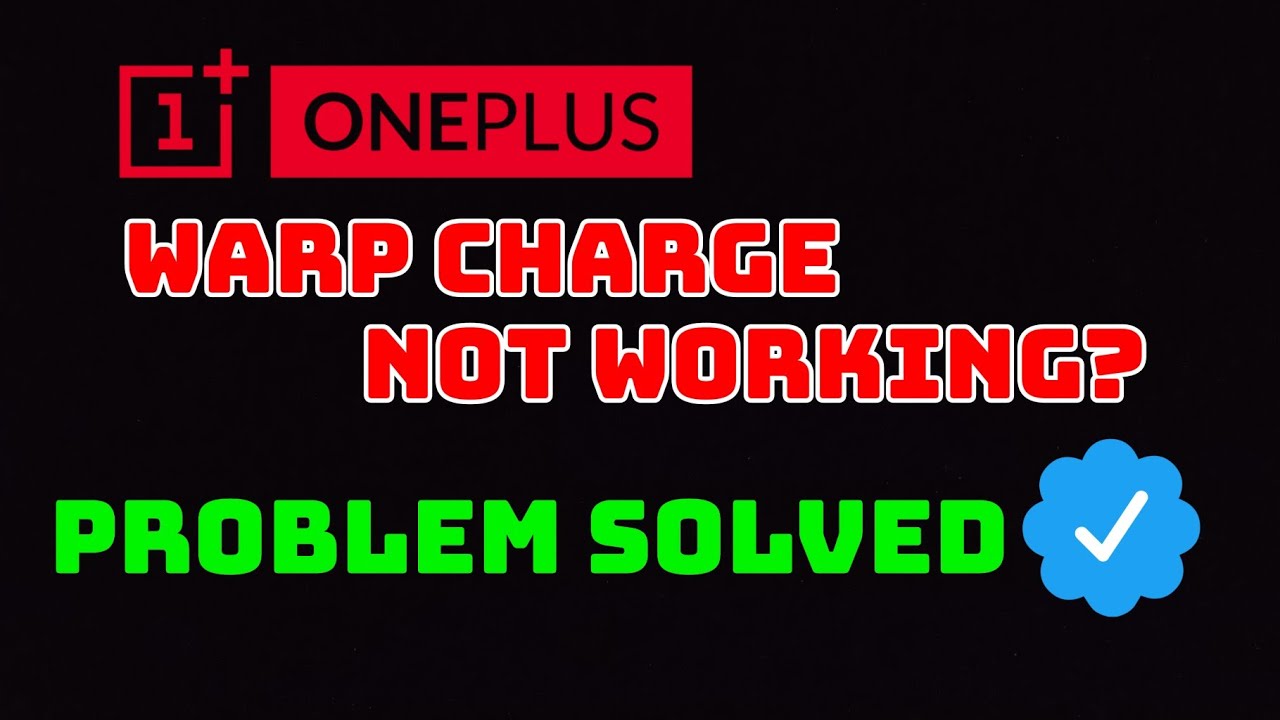 OnePlus Warp Charge Not Working OnePlus Fast Charging Not Working OnePlus Warp Charge Not Working OnePlus Fast Charging Not Working