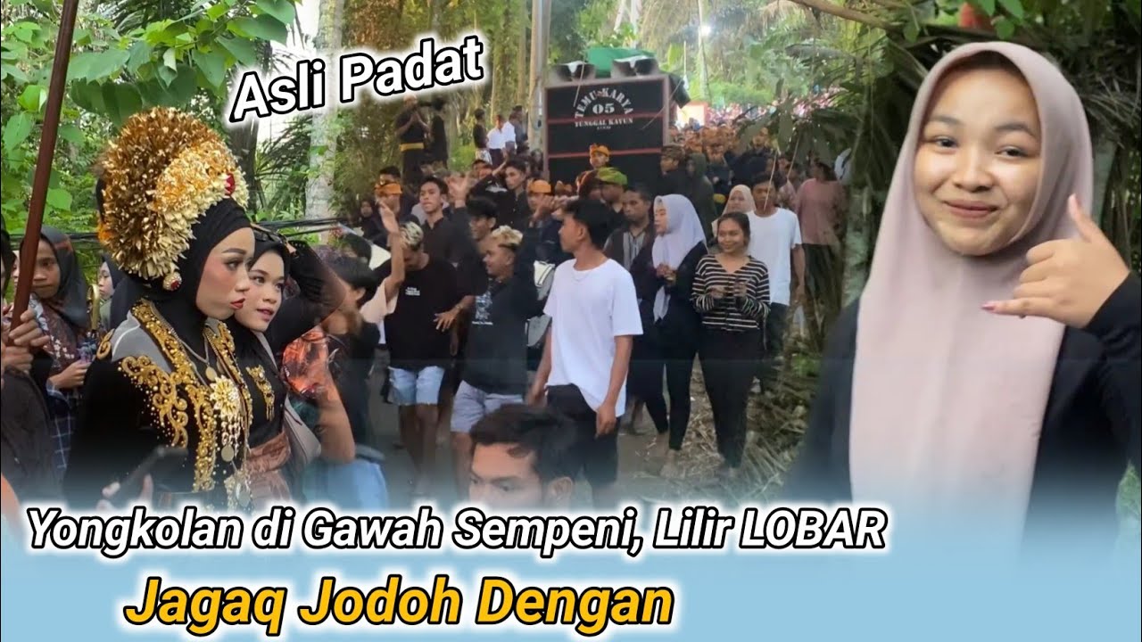 Full Padat_Nyongkolan Di Lilir LOBAR_Jagaq Jodoh Dengan_TEMU KARYA 05 ...