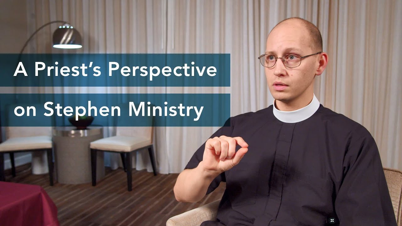 A Priest's Perspective on Stephen Ministry - YouTube