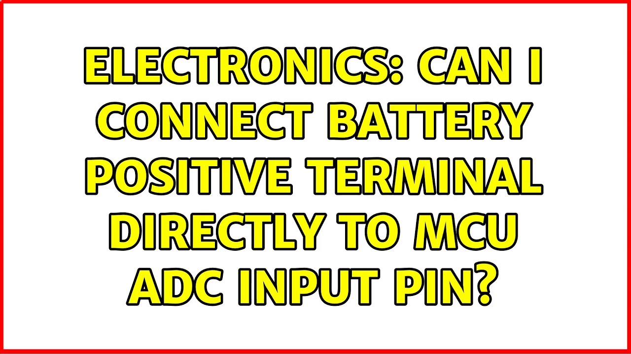 Electronics: Can I connect Battery positive terminal directly to MCU ...