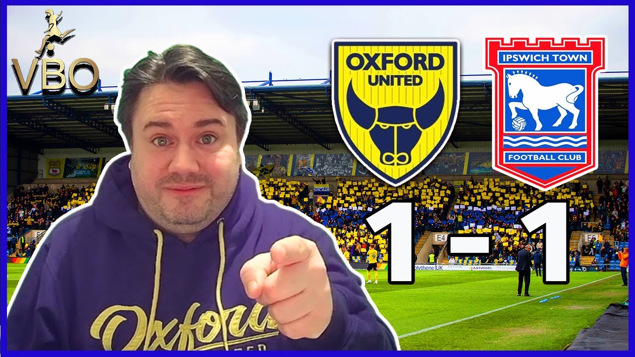 Oxford United 1-1 Ipswich Town - Review - McNally the hero for 'BORING ...