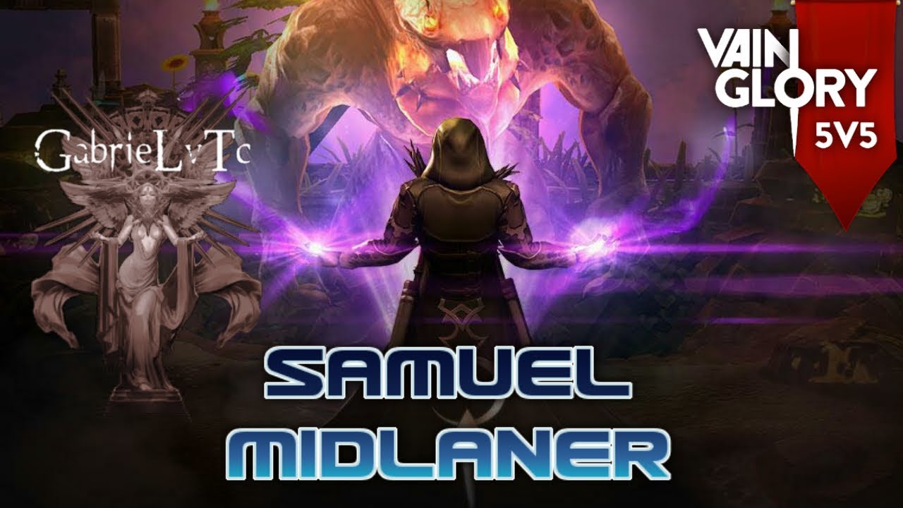 VAINGLORY GAMEPLAY - SAMUEL CP MIDLANER - YouTube