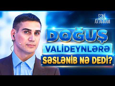 Doğuş valideynlərə nə dedi? Övladlarınızı kiçik yaşda evləndirməyin / Seni axtariram 19.07.2026