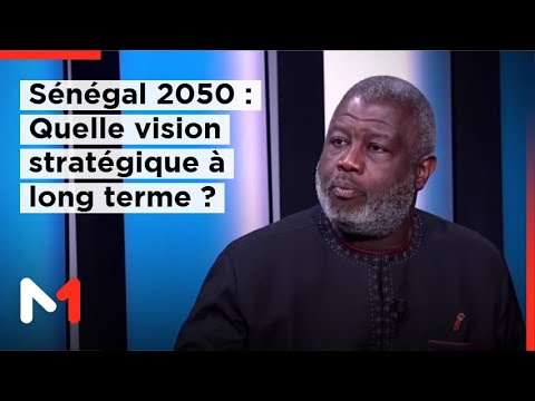 Sénégal 2050 : Quelle vision stratégique à long terme ? - YouTube