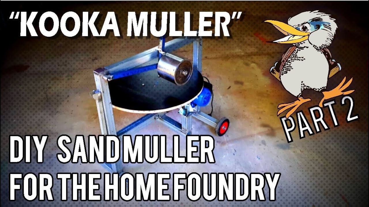The "Kooka Muller", a DIY Sand Muller for the Home Foundry Part 2 - YouTube