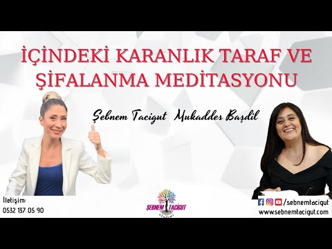 İçindeki Karanlık Taraf Ve Şifalanma Meditasyonu