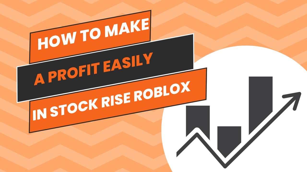 How to make a profit Easily in Stock Rise Roblox - YouTube