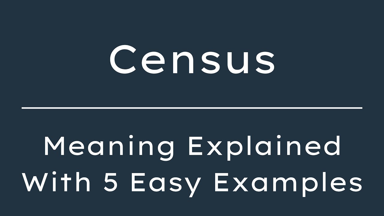 What Does Census Mean? Census Meaning in English With 5 Example ...
