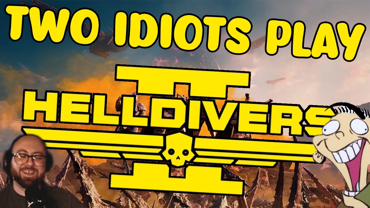 Two Idiots Play Helldivers 2 - YouTube