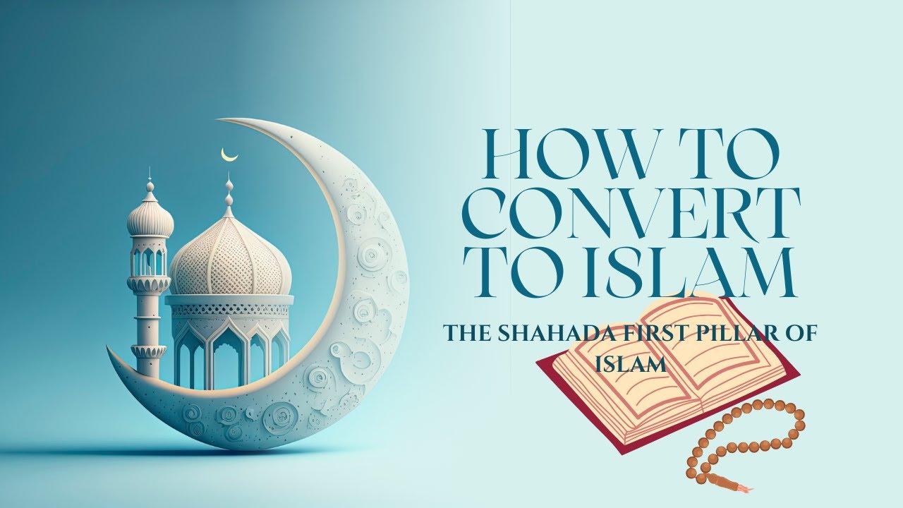 How to convert to islam the shahada first pillar of islam - YouTube