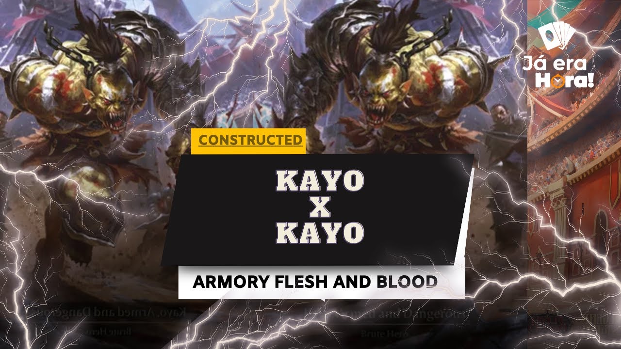 JOGO COMENTADO - ARMORY Cc JA ERA HORA - Kayo X Kayo - FLESH AND BLOOD ...