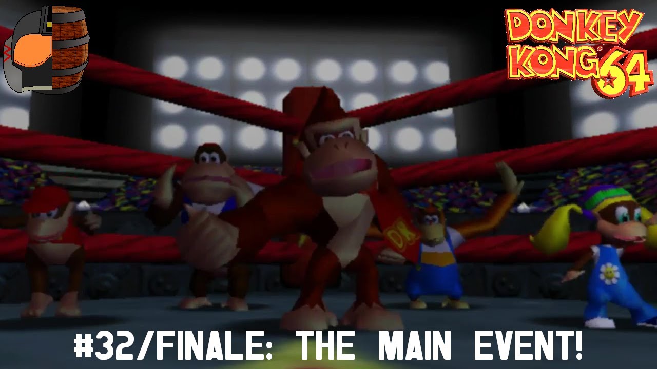 DK64 Episode 32/FINALE: THE MAIN EVENT! - YouTube