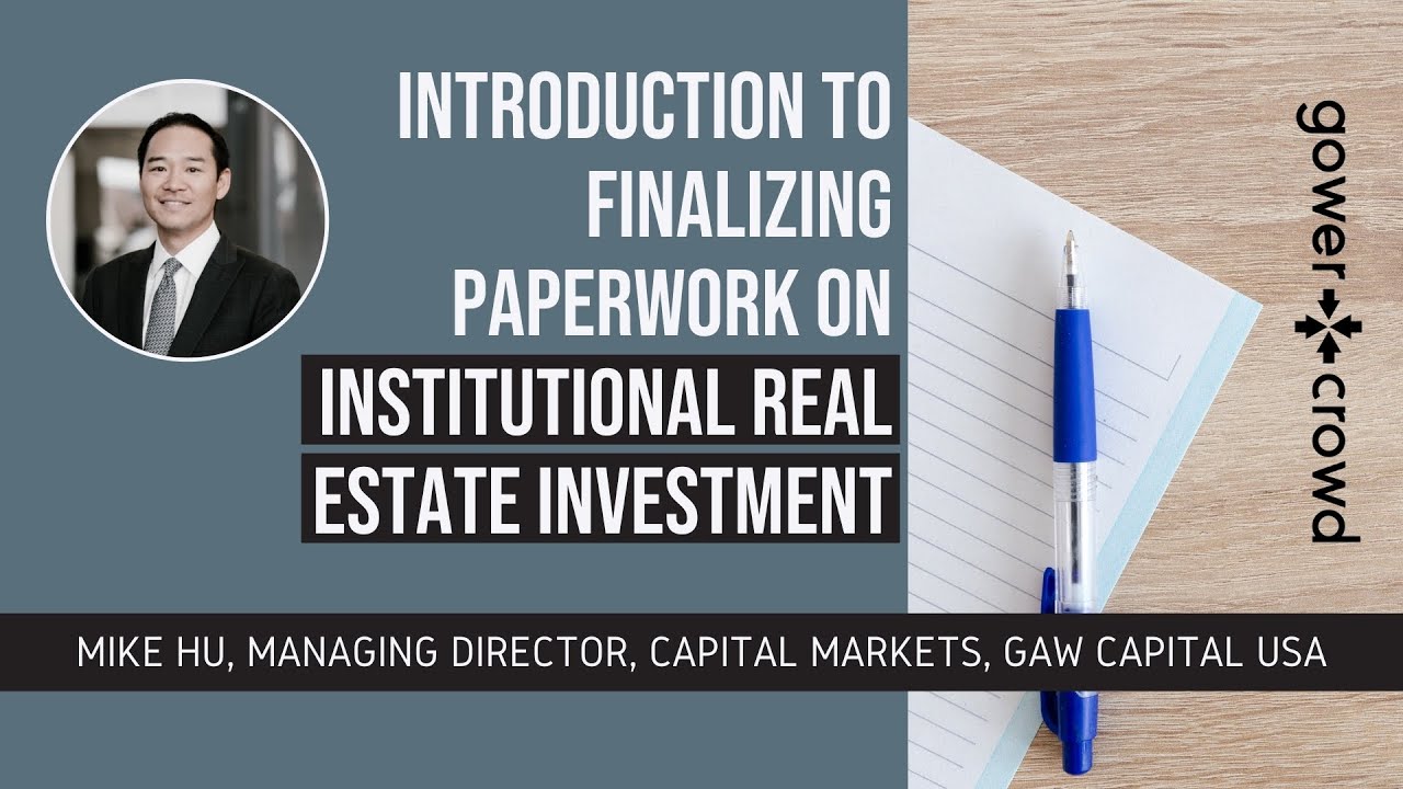 Introduction to Finalizing Paperwork on Institutional Real Estate ...