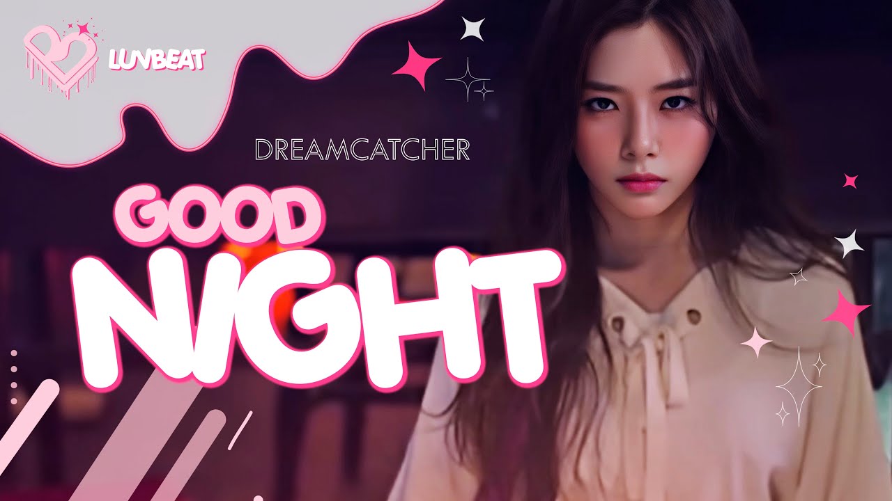 [ 🎃 LuvBeat ] Dreamcatcher - GOOD NIGHT | Cover en Español - YouTube
