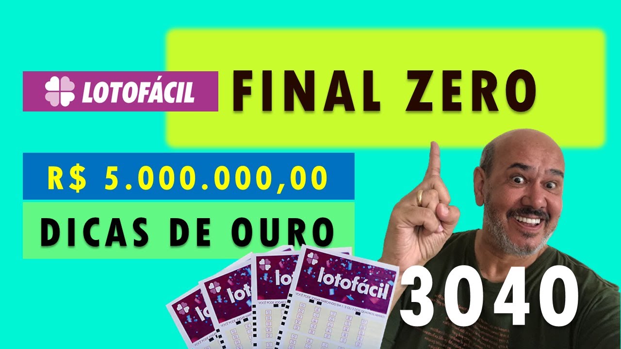 3040 LOTOFÁCIL 💰💰💰 FINAL ZERO DICAS DE OURO - YouTube