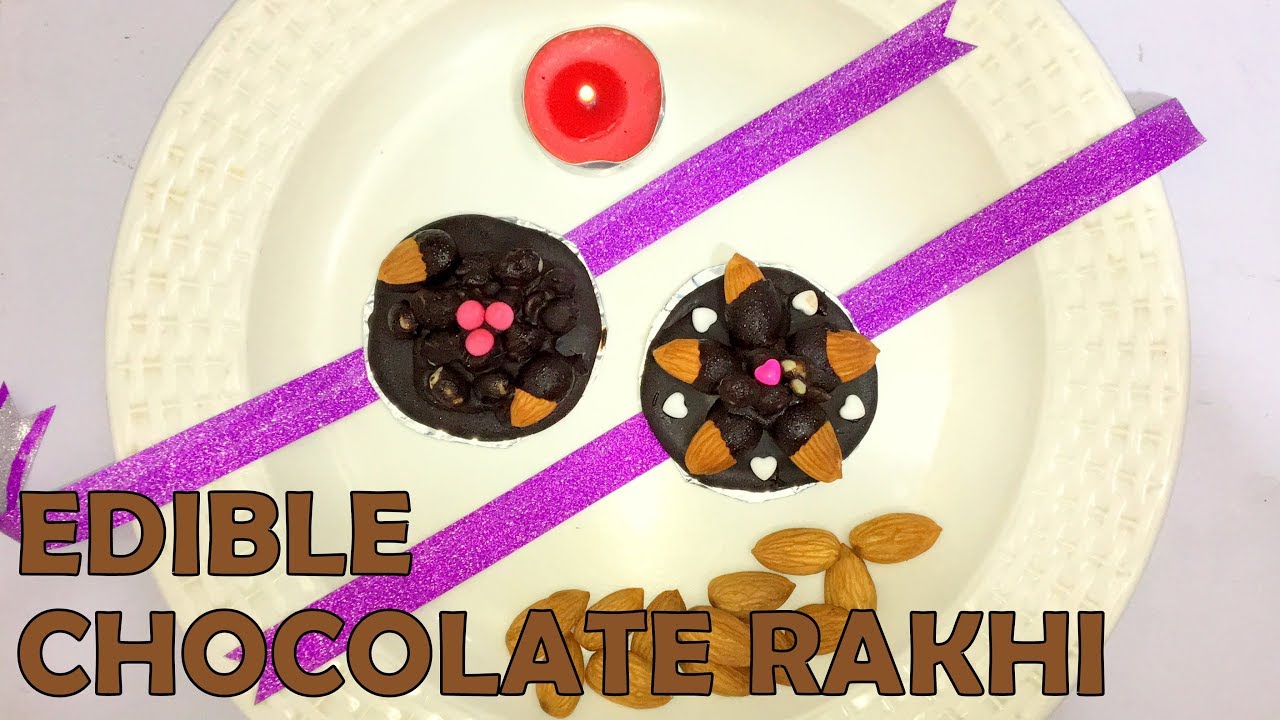 How to make Edible Chocolate Rakhi | Raksha Bandhan treats | Indian ...