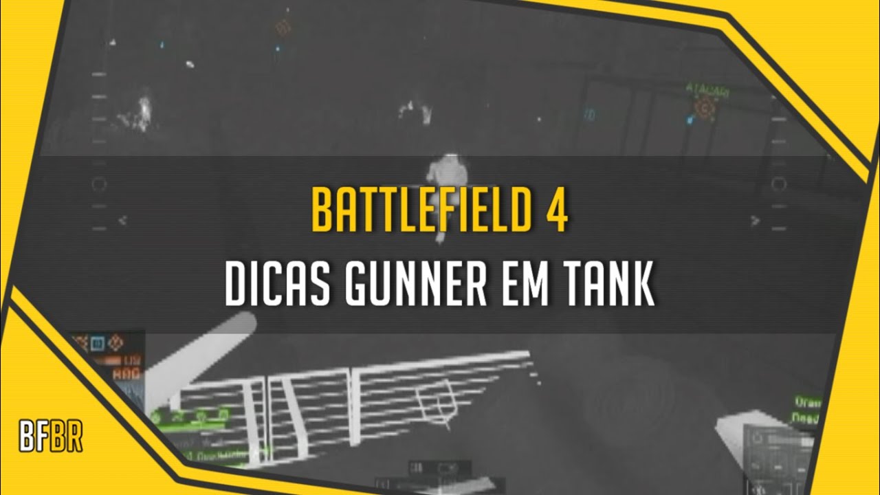 Dicas gerais para Gunner de Tank no BF4 - YouTube