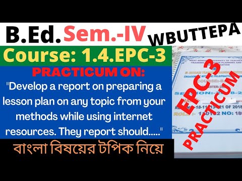 B.Ed. 4th Sem. EPC3 Develop a report on preparing a lesson plan on any ...