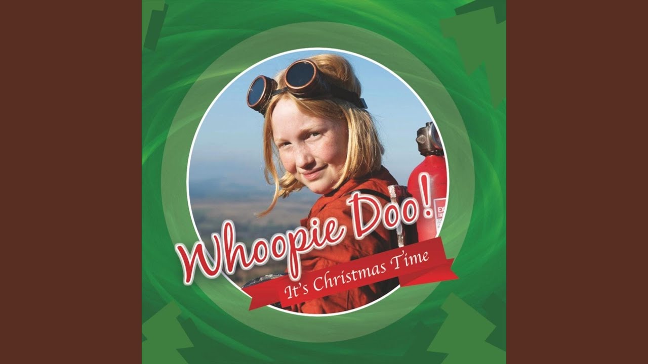 Whoopie Doo (It's Christmas Time) ! - YouTube