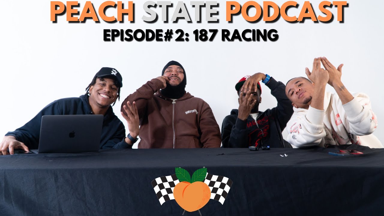 Peach State Podcast EP# 2 Featuring: 187 Racing - YouTube