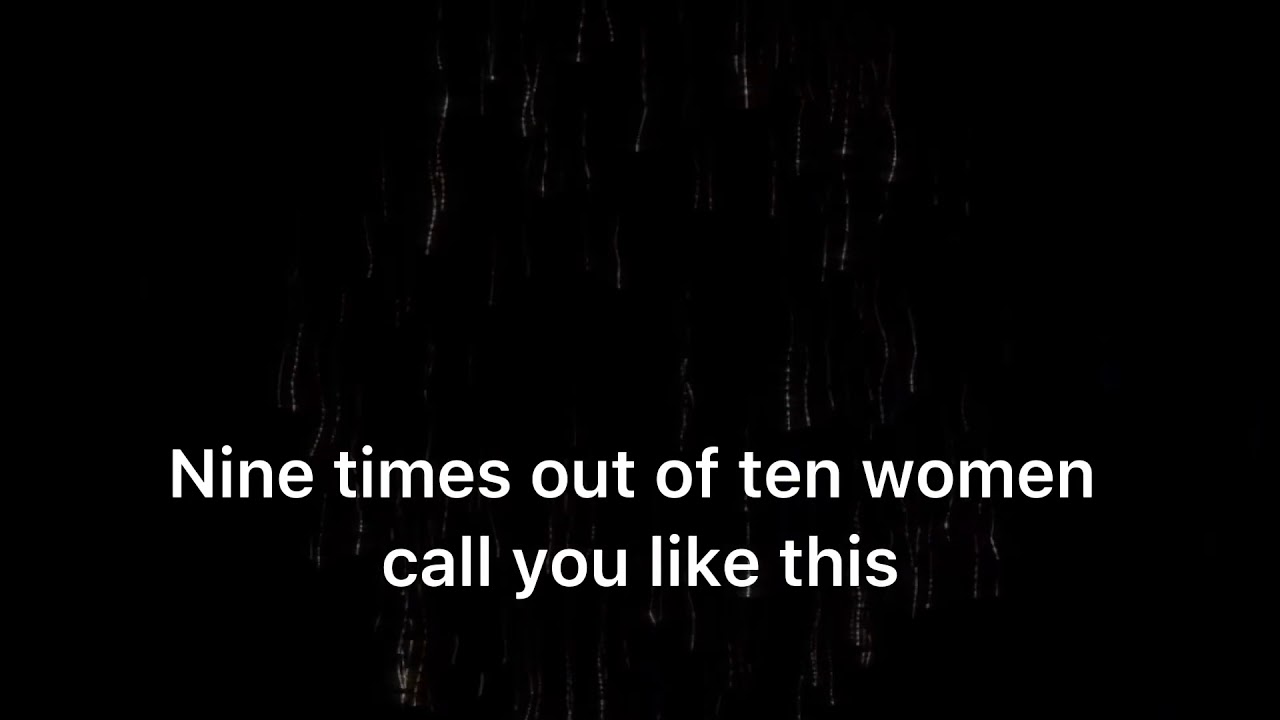 Nine times out of ten women call you like this - YouTube