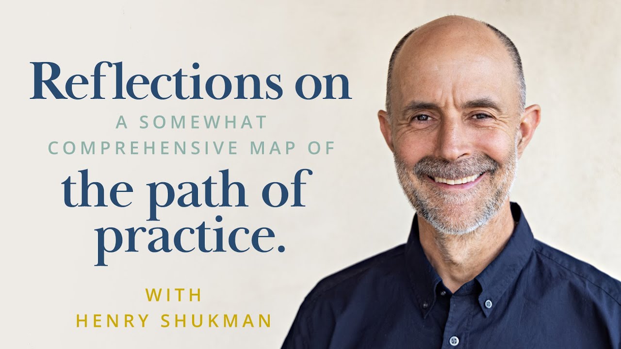 Reflections on the Path of Practice – Talk with Henry Shukman - YouTube