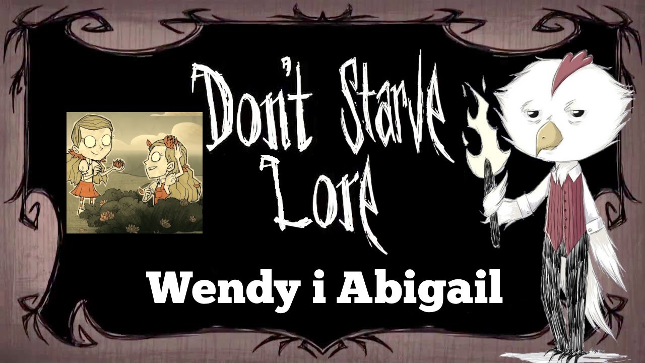 Wendy i Abigail - Don't Starve Lore - Historia Don't Starve #14 - YouTube