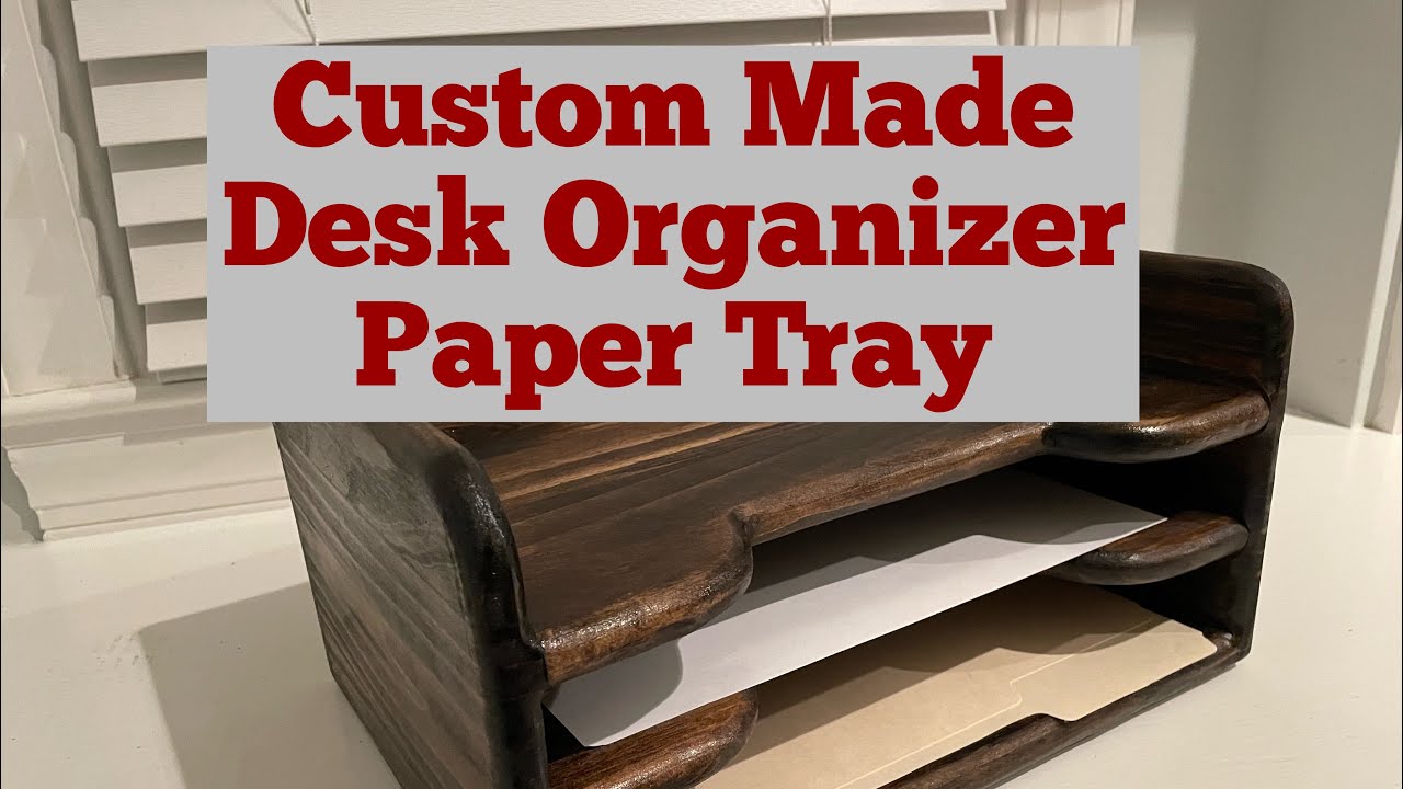 Custom Made Desk Organizer - YouTube