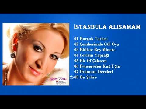Aydan Erbaş - Bu Şehre (İstanbul'a Alışamam)
