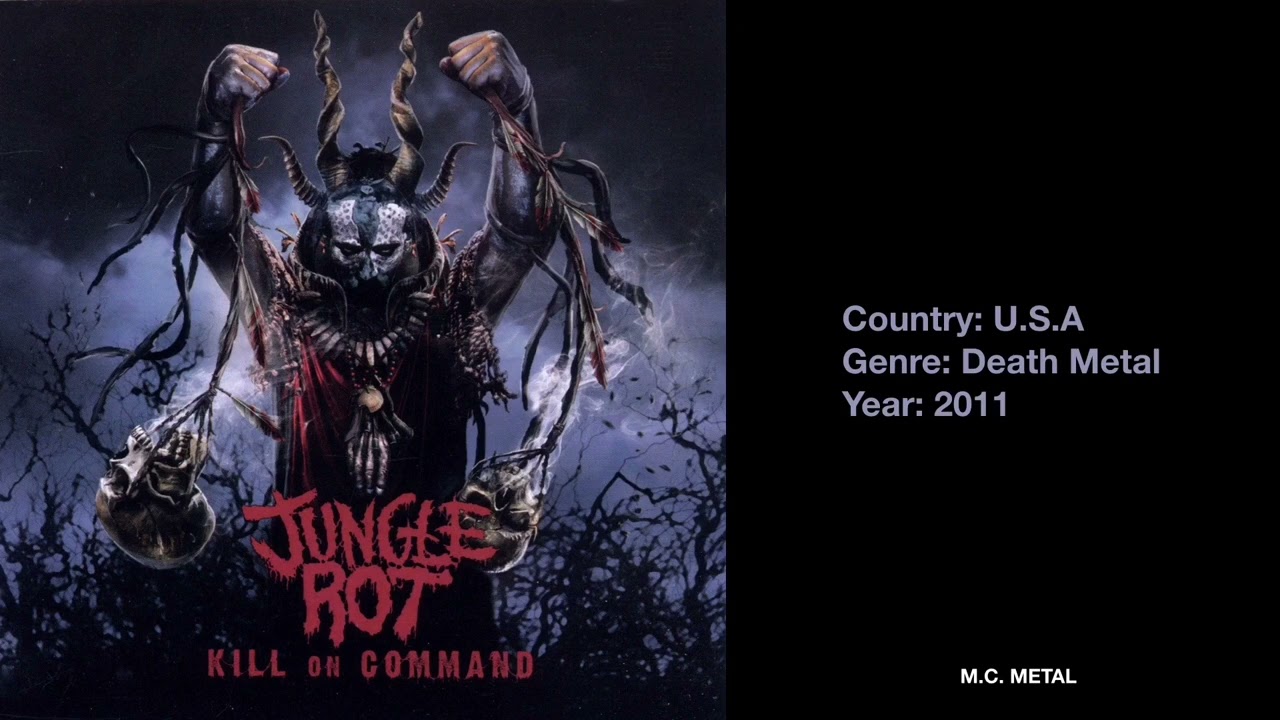 Jungle Rot - Kill On Command, 2011 full album. - YouTube