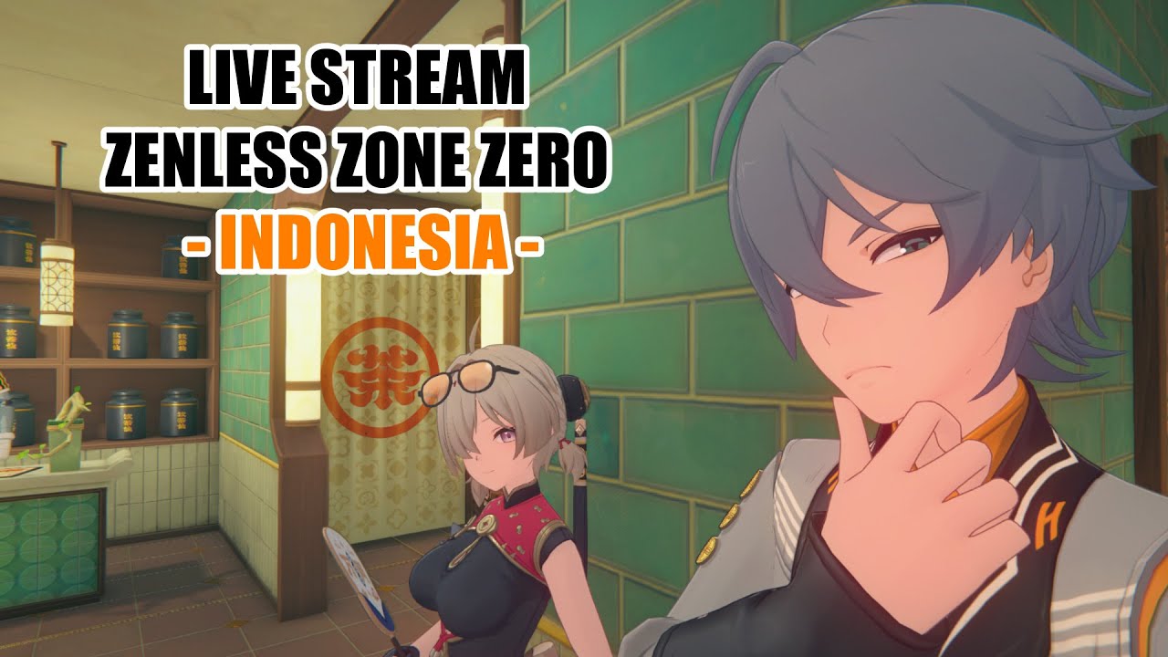 Live Stream Zenless Zone Zero ( ZZZ ) - Indonesia : Lanjut Story - YouTube