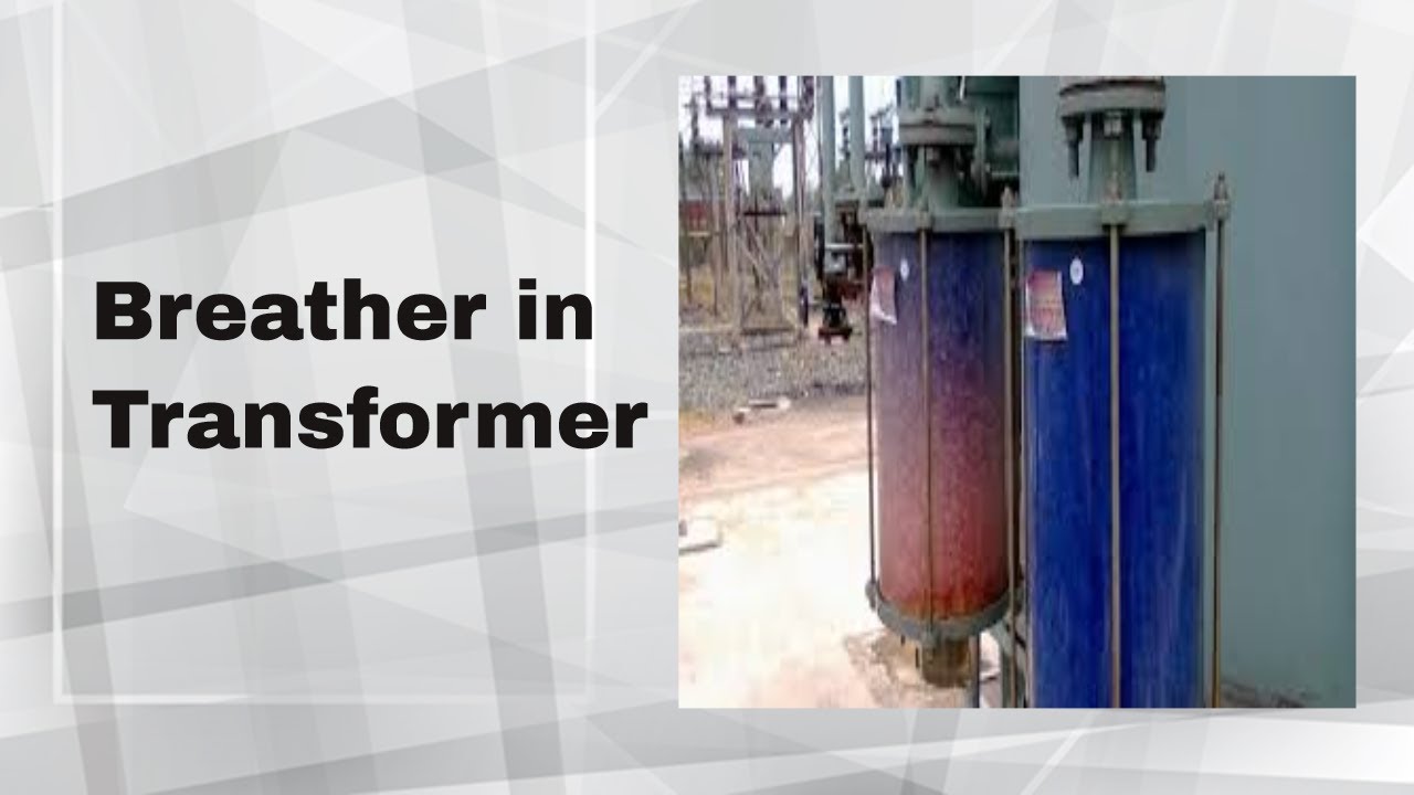 Breather in transformer | Breather in Hindi | basic knowledge - YouTube