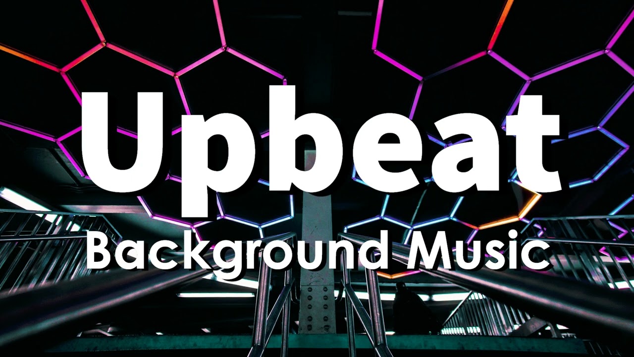 Upbeat Background Music for Videos | Upbeat Instrumental Music | No ...