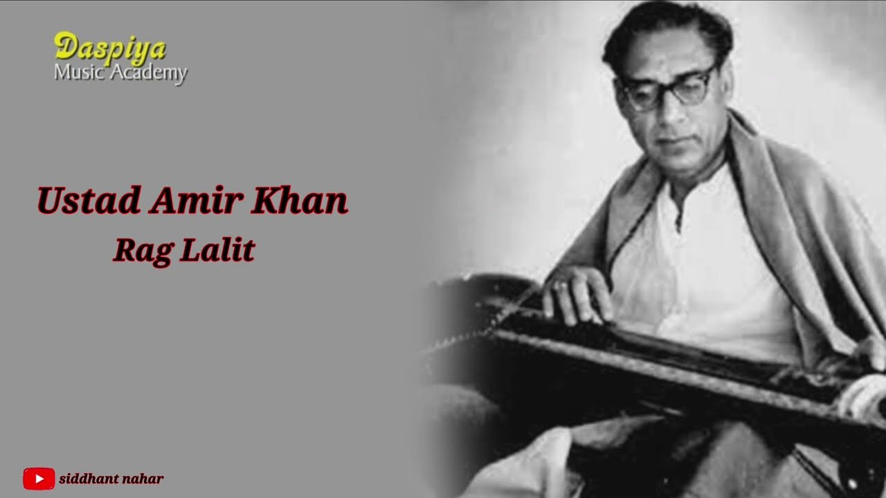 Ustad Amir Khan |Vocal | Rag Lalit - YouTube