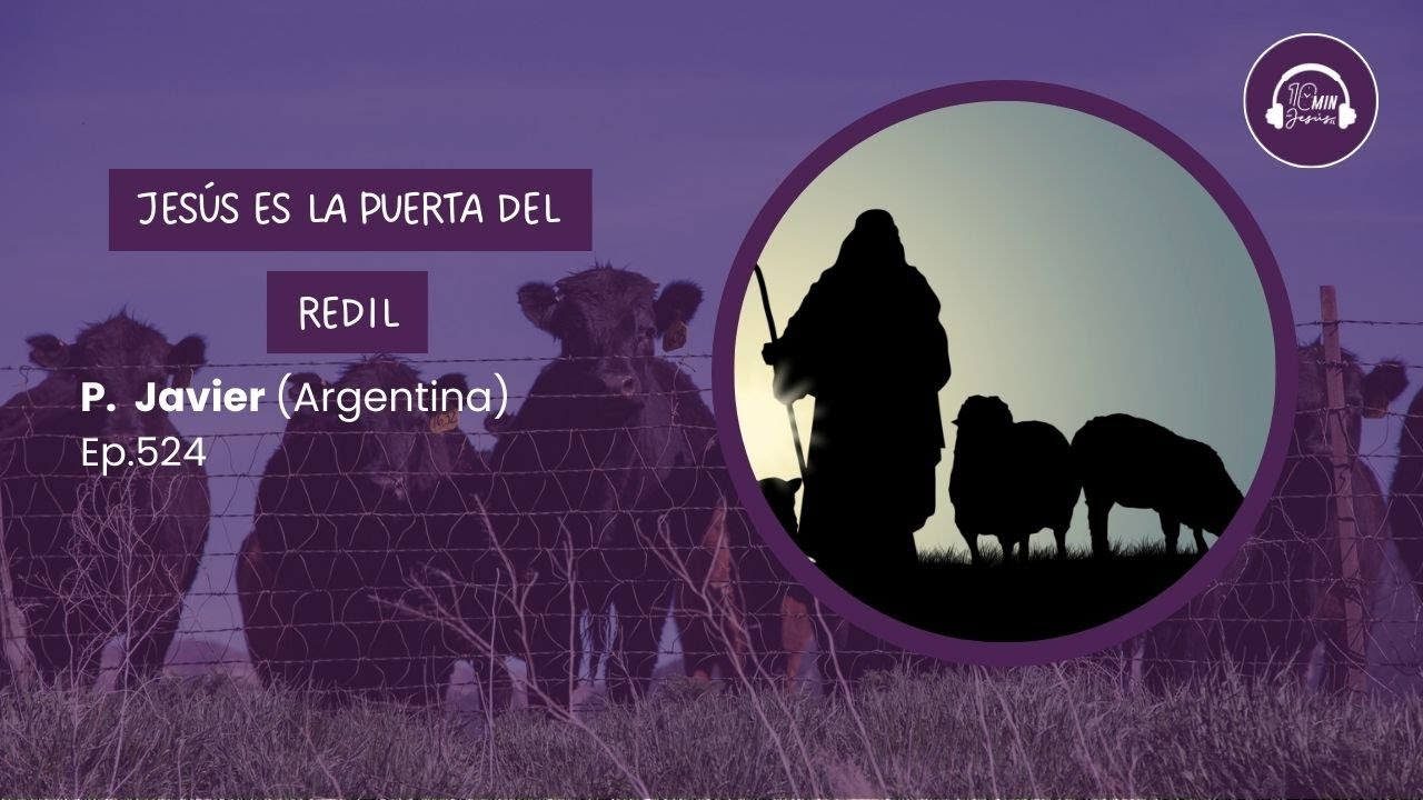 Jesús es la puerta del redil (30-4-23) - YouTube