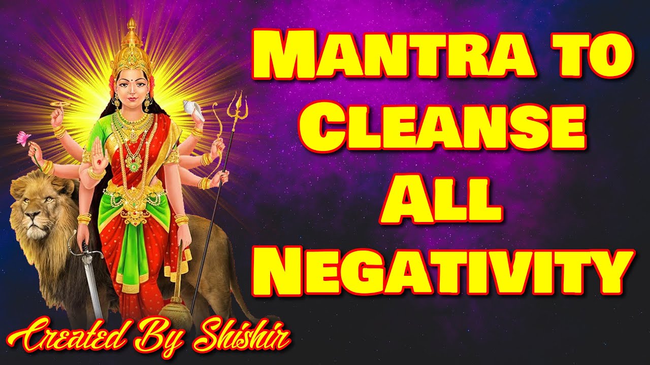 Mantra to Cleanse All Negativity - YouTube