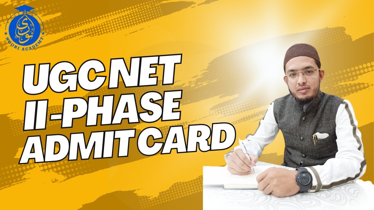 Release of Admit Card for UGC NET June 2023 Phase – II || Urdu Exam ...