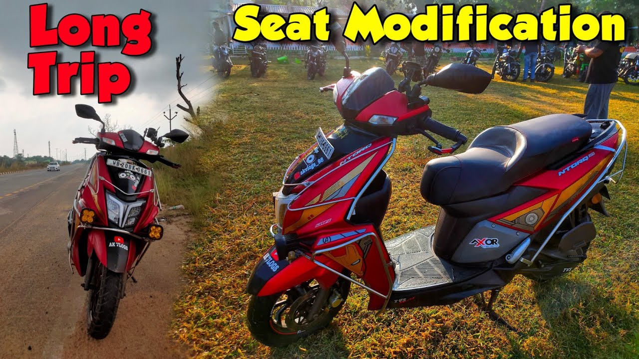 Ntorq Seat Modification for our Upcoming Trip 😍। TVS Ntorq got a ...