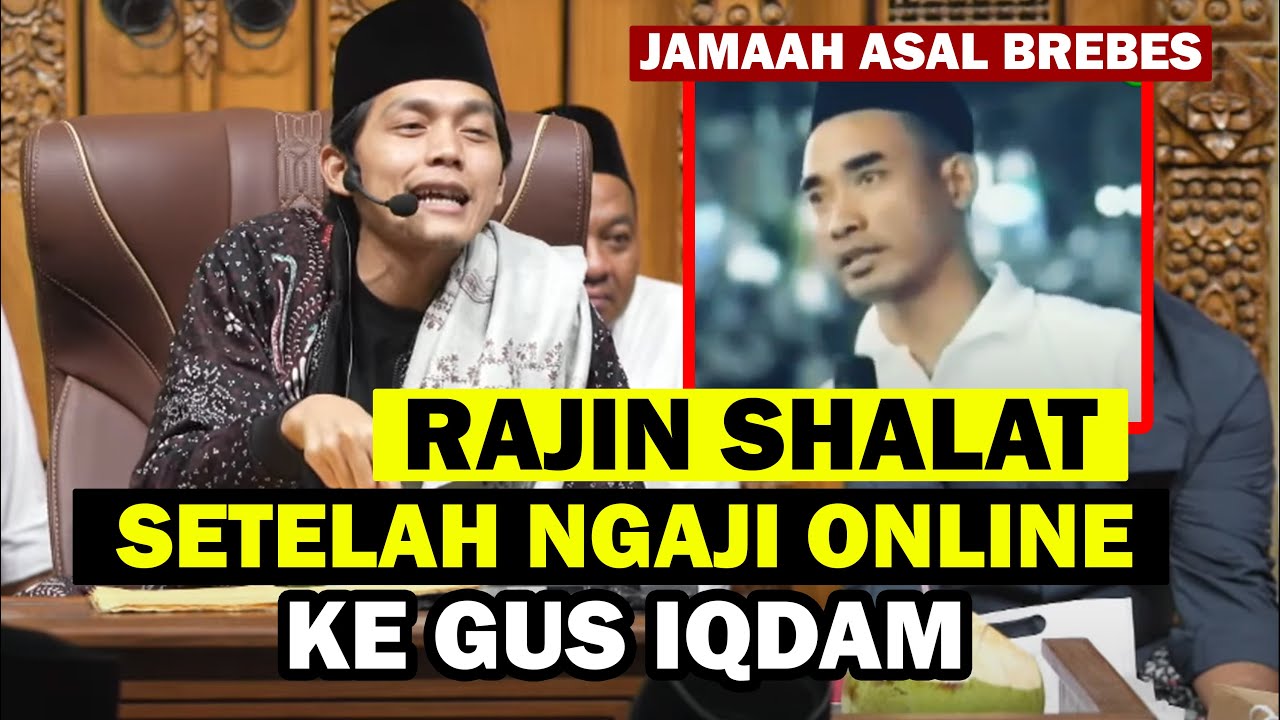 Pria Taubat dan Rajin Shalat Setelah Ngaji Gus Iqdam via Online - YouTube
