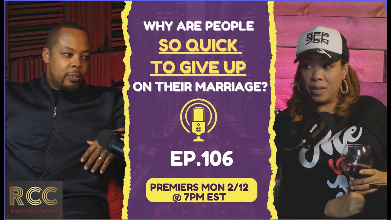 Relationship Cheat Code: Why Are People So Quick To Give Up On Their ...