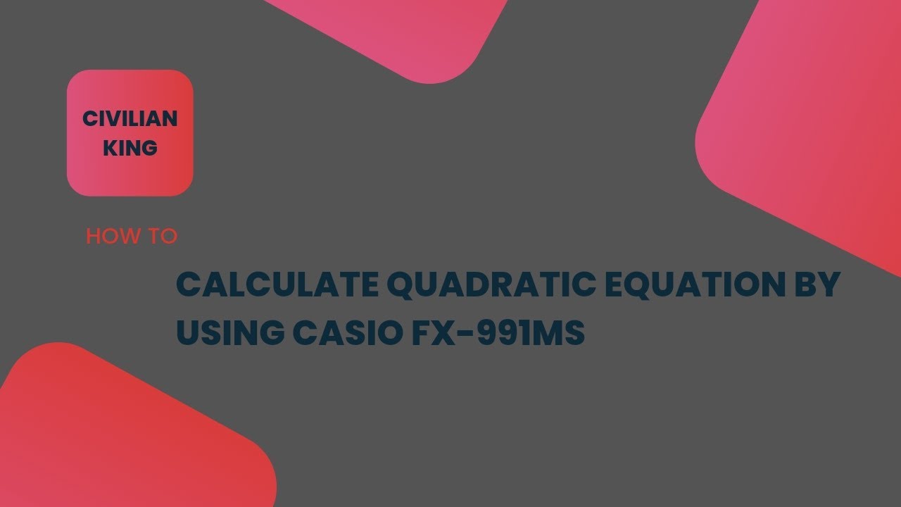 How To Calculate Quadratic Equation By Using Casio FX 991MS YouTube