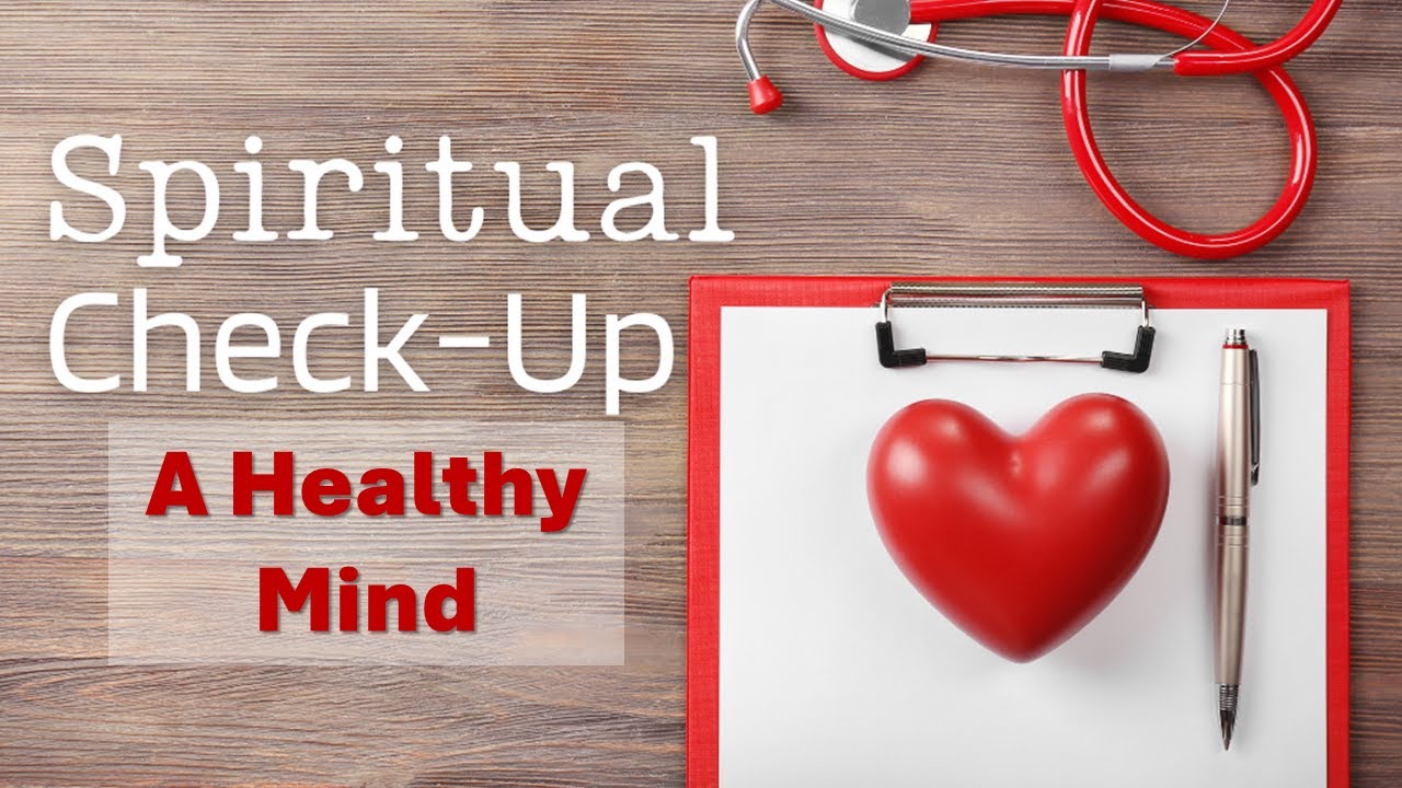 Spiritual Check-Up: A Healthy Mind 11/17/2024 - YouTube