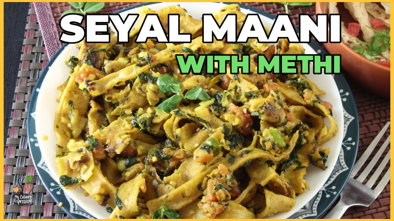 Seyal Maani with Methi | Sindhi Seyal Phulka in Pasta style | Breakfast ...